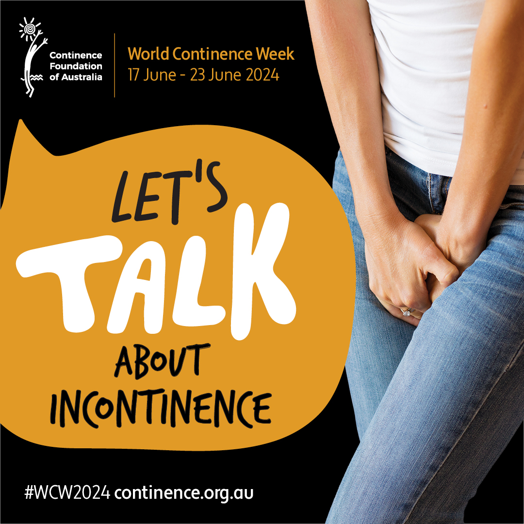 World Continence Week 2024 Campaign Resources | Continence Health Australia (formerly the ...
